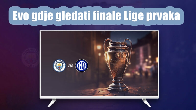 Evo gdje možete gledati finale Lige prvaka